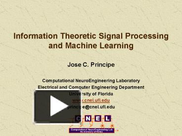 Information Theoretic Signal Processing and Machine Learning ...
