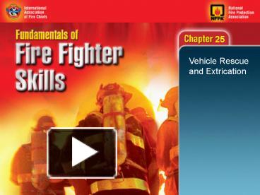 Vehicle Rescue and Extrication presentation | free to view