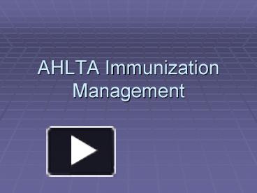 AHLTA Immunization Management presentation | free to view