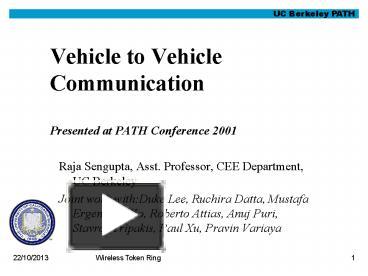 Vehicle to Vehicle Communication Presented at PATH Conference 2001 ...