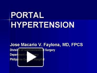 PORTAL HYPERTENSION presentation | free to view