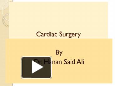 Cardiac Surgery presentation | free to view