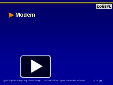 PPT – Modem PowerPoint presentation | free to view - id: 429c37-MWJhZ