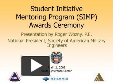 PPT – Student Initiative Mentoring Program (SIMP) Awards Ceremony ...