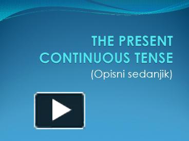 THE PRESENT CONTINUOUS TENSE presentation | free to download
