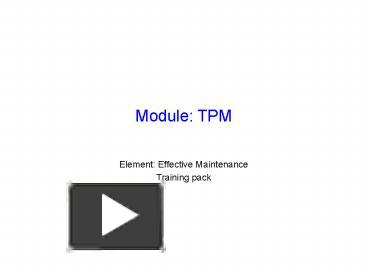 PPT – Module: TPM PowerPoint presentation | free to download - id ...
