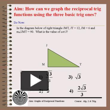 PPT – Aim: How can we graph the reciprocal trig functions using the ...