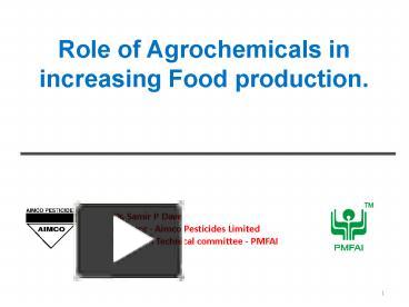 Role of Agrochemicals in increasing Food production. presentation ...