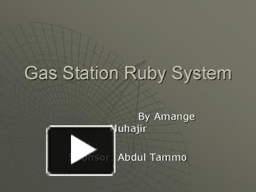 Gas Station Ruby System presentation | free to view
