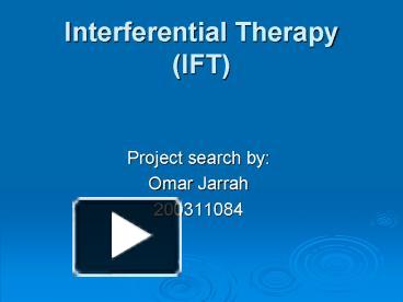 Interferential Therapy (IFT) presentation | free to view