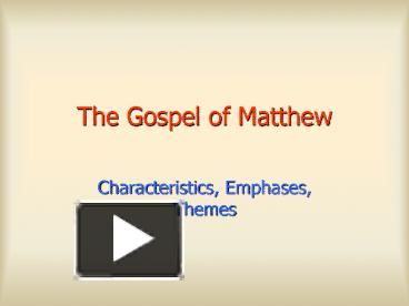 The Gospel of Matthew presentation | free to view