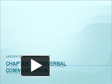 PPT – Chapter 3: Nonverbal Communication PowerPoint presentation | free ...