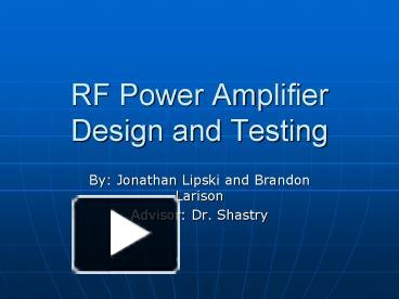 RF Power Amplifier Design and Testing presentation | free to view