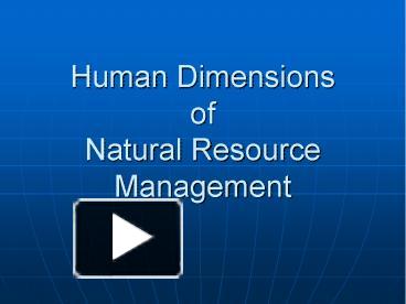Human Dimensions of Natural Resource Management presentation | free to ...