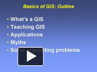 PPT – Basics of GIS: Outline PowerPoint presentation | free to view ...