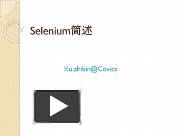 PPT – Selenium?? PowerPoint presentation | free to view - id: 42ef9c-MTU2Y