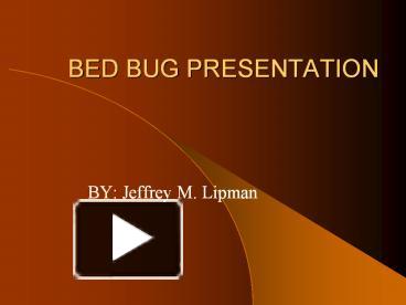 PPT – BED BUG PRESENTATION PowerPoint presentation | free to download ...
