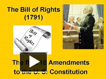 The Bill of Rights (1791) presentation | free to view