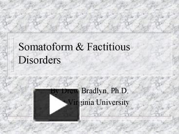 PPT – Somatoform PowerPoint presentation | free to view - id: 430a0-ZDc1Z