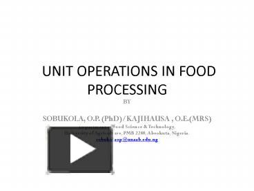 PPT – UNIT OPERATIONS IN FOOD PROCESSING PowerPoint presentation | free ...