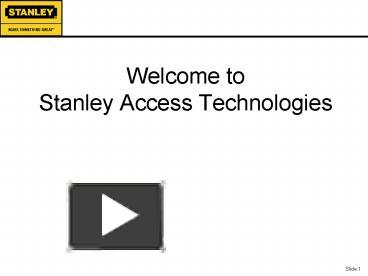 PPT – Welcome to Stanley Access Technologies PowerPoint presentation ...