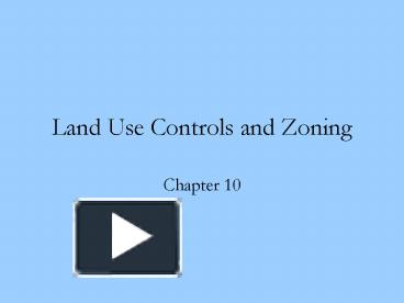 PPT – Land Use Controls and Zoning PowerPoint presentation | free to ...