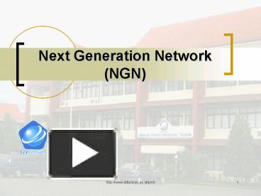 Next Generation Network (NGN) presentation | free to view