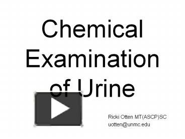 PPT – Chemical Examination of Urine PowerPoint presentation | free to ...