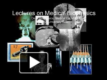 PPT – Lectures on Medical Biophysics Dept. Biophysics, Medical Faculty ...