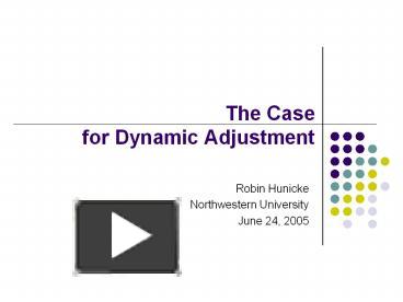 The Case for Dynamic Adjustment presentation | free to download