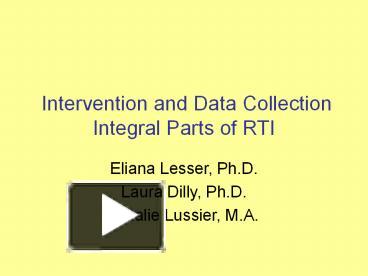 PPT – Intervention and Data Collection Integral Parts of RTI PowerPoint ...