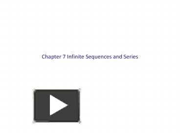 Chapter 7 Infinite Sequences and Series presentation | free to download