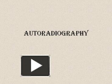 Autoradiography presentation | free to download