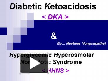 Diabetic Ketoacidosis presentation | free to view