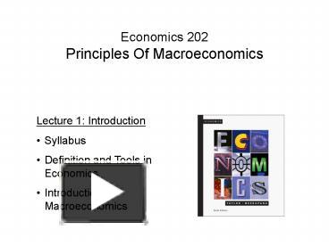 Economics 202 Principles Of Macroeconomics presentation | free to view