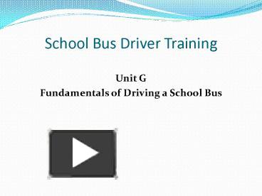 School Bus Driver Training presentation | free to download
