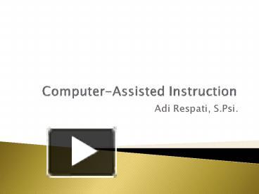 Computer-Assisted Instruction presentation | free to view