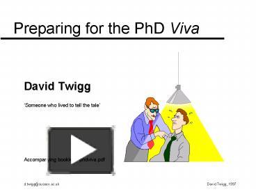PPT – Preparing for the PhD Viva PowerPoint presentation | free to view ...