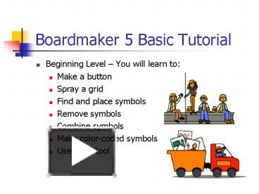 Boardmaker 5 Basic Tutorial presentation | free to view