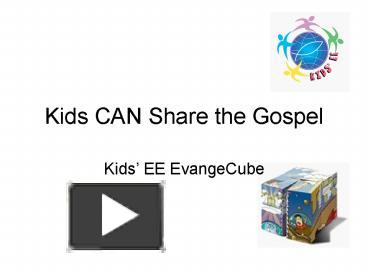 Kids CAN Share the Gospel presentation | free to view