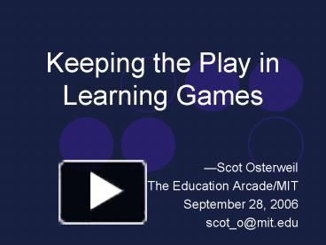 PPT – Keeping the Play in Learning Games PowerPoint presentation | free ...