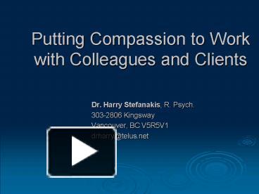 Putting Compassion to Work with Colleagues and Clients presentation ...