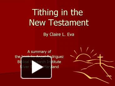 Tithing in the New Testament By Claire L. Eva presentation | free to view