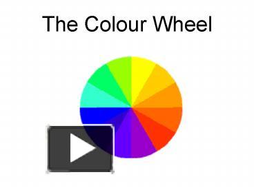 The Colour Wheel presentation | free to view