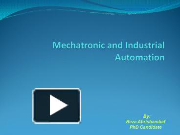 Mechatronic and Industrial Automation presentation | free to view