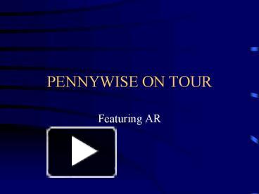 PENNYWISE ON TOUR presentation | free to view