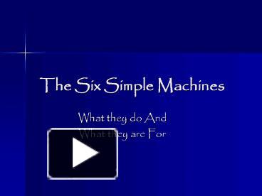 The Six Simple Machines presentation | free to view