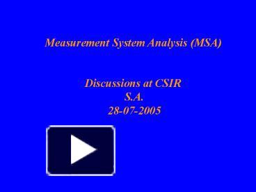 Measurement System Analysis (MSA) presentation | free to view