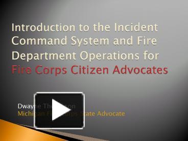 Introduction to the Incident Command System and Fire Department ...