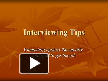 PPT – Interviewing Tips PowerPoint presentation | free to download - id ...